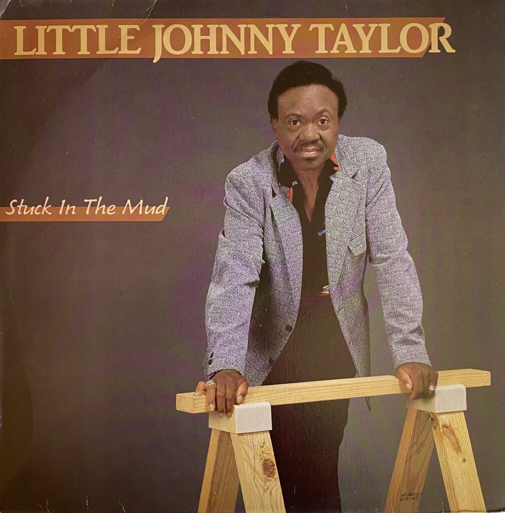 Little Johnnie Taylor / Stuck in the mud - DAIEIRECORD