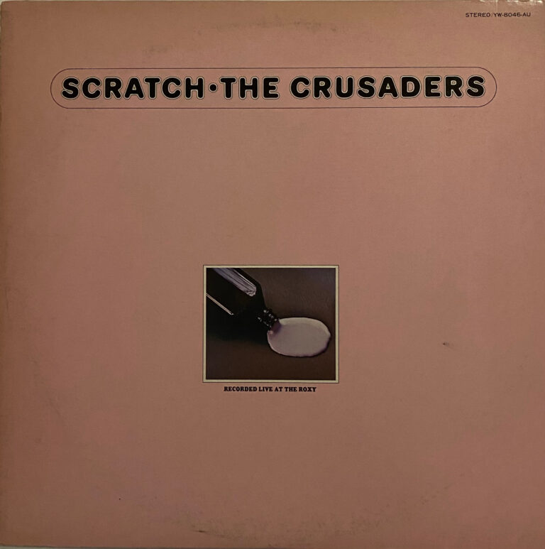The Crusaders / Scratch - DAIEIRECORD